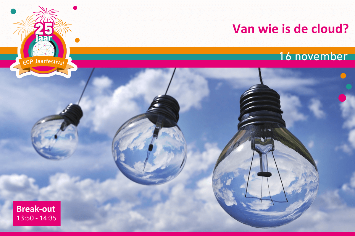 Verslag: Van wie is de cloud? - ECP | Platform voor de InformatieSamenleving